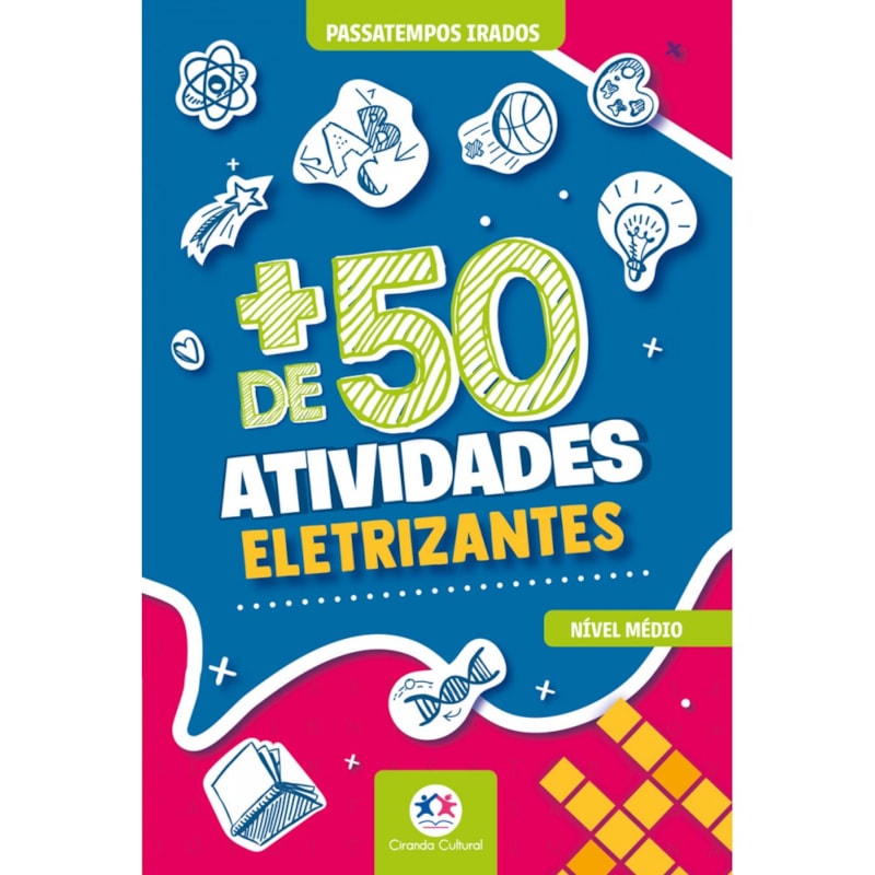 + de 50 atividades eletrizantes - Ciranda Cultural